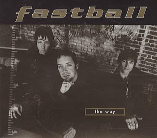 Fastball – The Way – PowerPop… An Eclectic Collection of Pop Culture