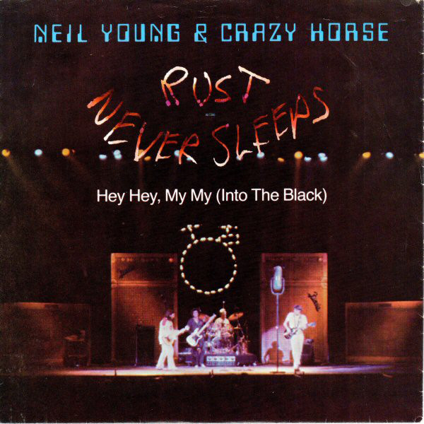 Neil Young – Hey Hey, My My (Into The Black) and… My My, Hey Hey (Out ...