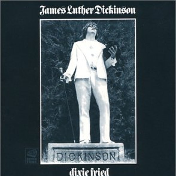 Jim Dickinson – Dixie Fried – PowerPop… An Eclectic Collection of Pop ...