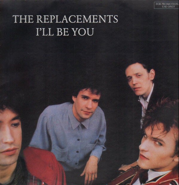 Replacements – I’ll Be You – PowerPop… An Eclectic Collection of Pop ...