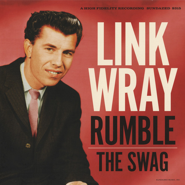 Link Wray & His Ray Men – Rumble – PowerPop… An Eclectic Collection of ...