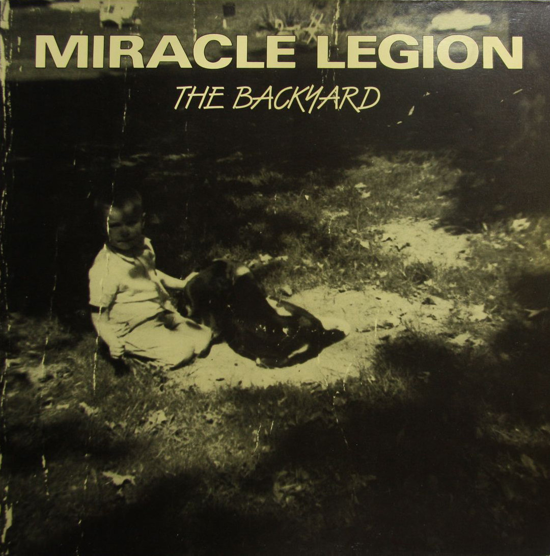 Miracle Legion – The Backyard ….80’s Underground Mondays – PowerPop… An ...