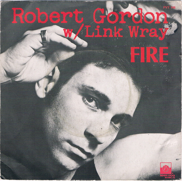 Robert Gordon – Fire – PowerPop… An Eclectic Collection of Pop Culture