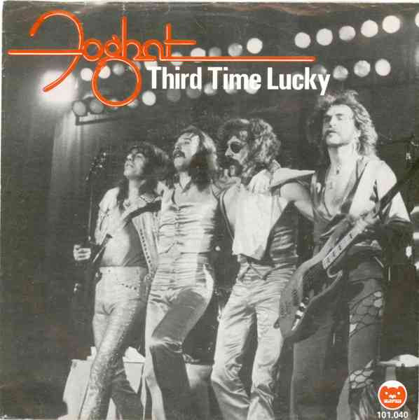 Foghat – Third Time Lucky (First Time I Was A Fool) – PowerPop… An ...
