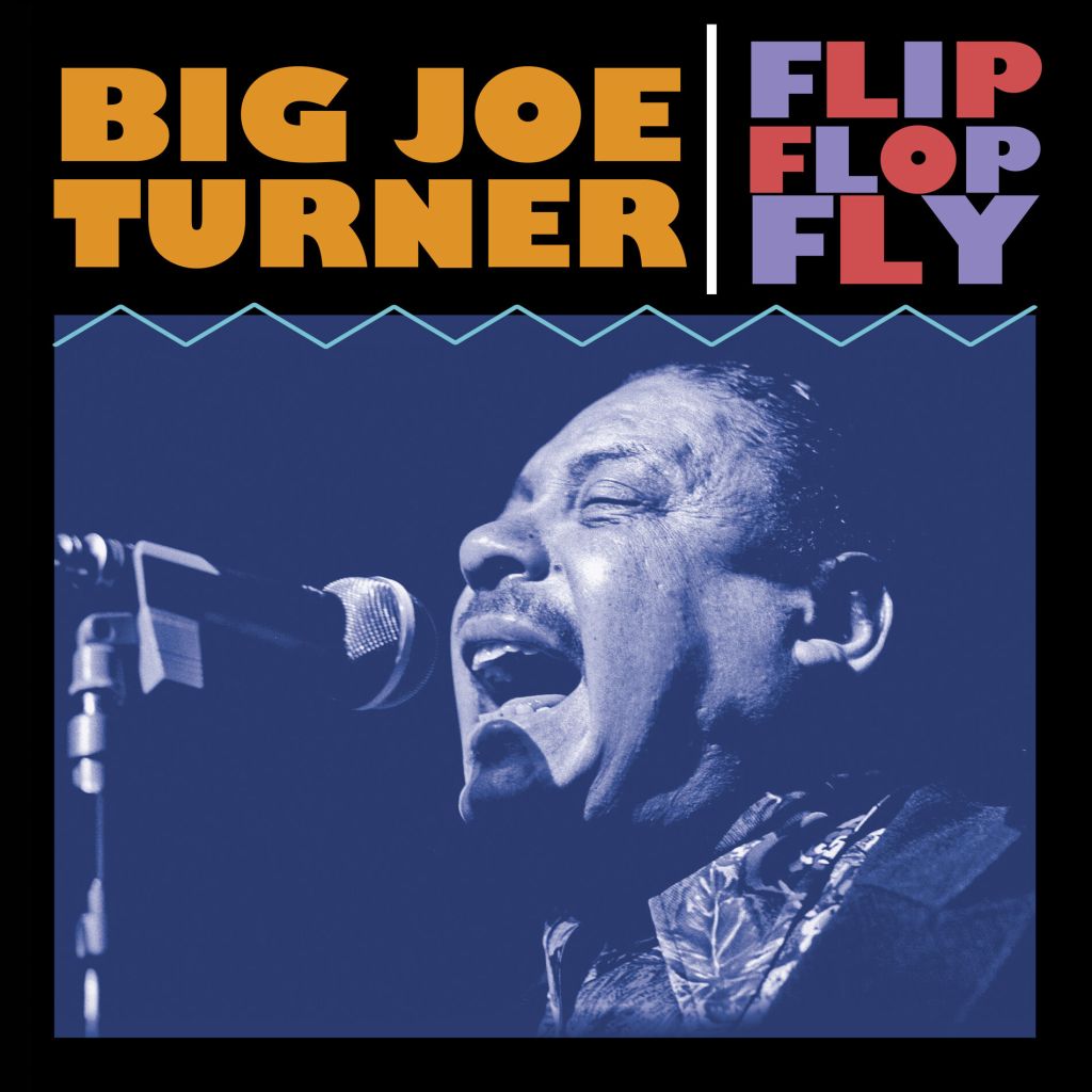 Big Joe Turner – Flip Flop and Fly – PowerPop… An Eclectic Collection ...