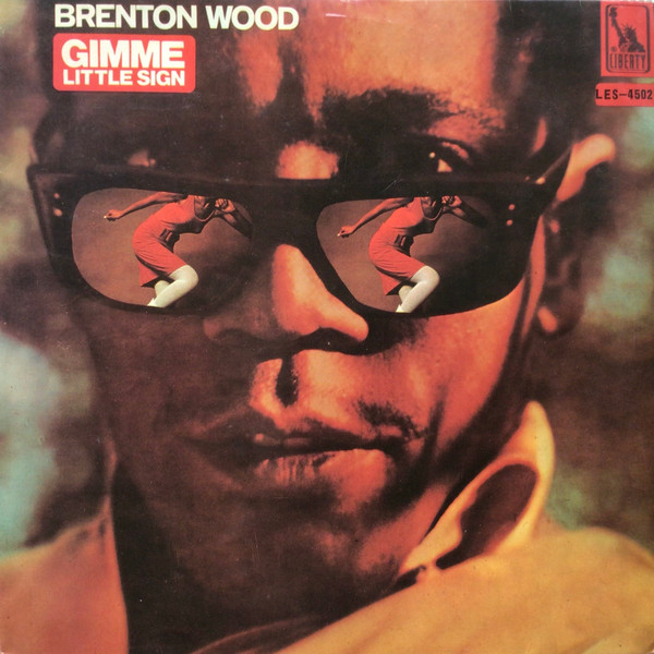 Brenton Wood – Gimme Little Sign – PowerPop… An Eclectic Collection of ...