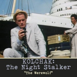 Kolchak: The Night Stalker – The Werewolf – PowerPop… An Eclectic ...