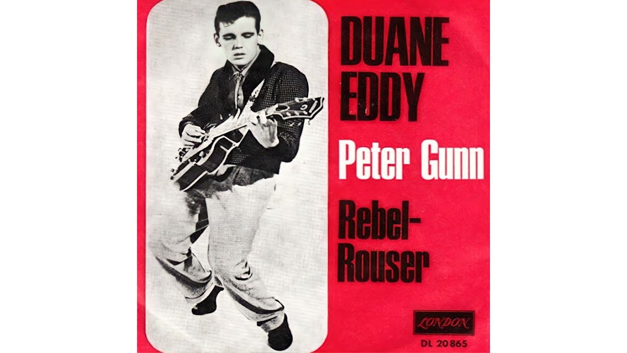 Duane Eddy – Peter Gunn – PowerPop… An Eclectic Collection of Pop Culture